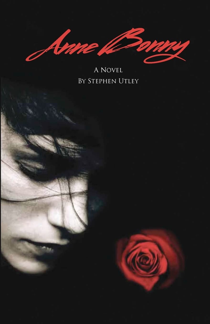 Anne Bonny: Utley, Stephen M.: 9781480066854: Amazon.com: Books