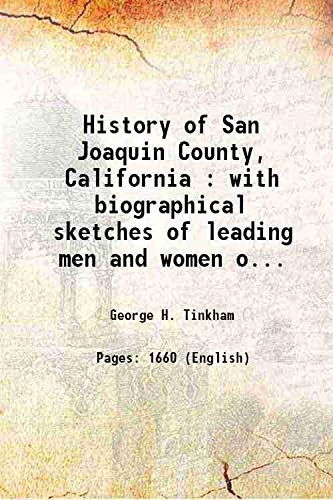 History of San Joaquin County, California : with biographical sketches ...