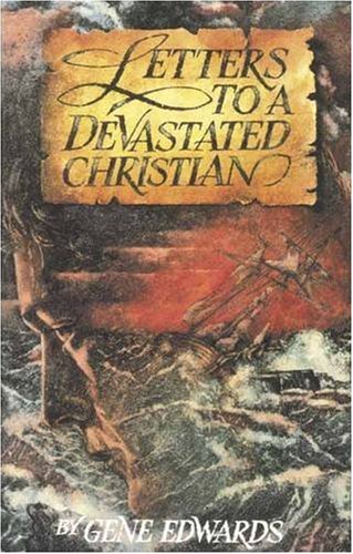 Letters to a Devastated Christian: Edwards, Gene: 9780842328364: Amazon ...
