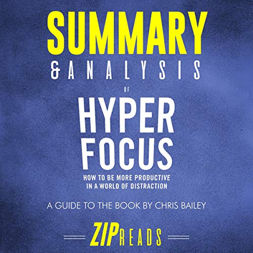 Amazon.com: Summary & Analysis of Hyperfocus: How to Be More Productive ...