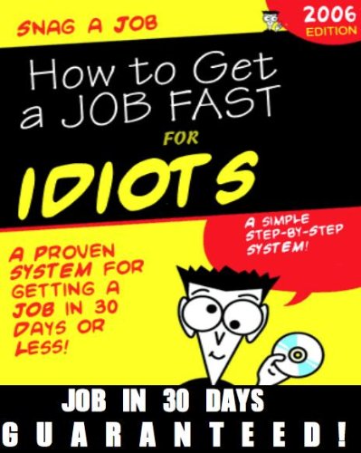 Amazon.com: Snag a Job: How to Get a Job in 30 Days or Less ...for ...