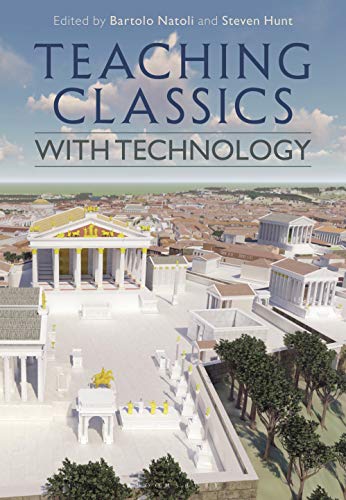 Teaching Classics with Technology - Kindle edition by Bartolo Natoli ...