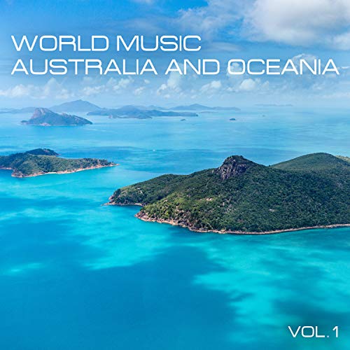 Play World Music Australia and Oceania, Vol. 1 by VARIOUS ARTISTS on ...