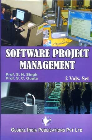 Software Project Management: S. N. Singh, S. C. Gupta: 9788190721165 ...