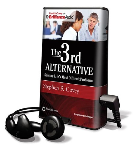 The 3rd Alternative: Solving Life's Most Difficult Problems: Covey ...