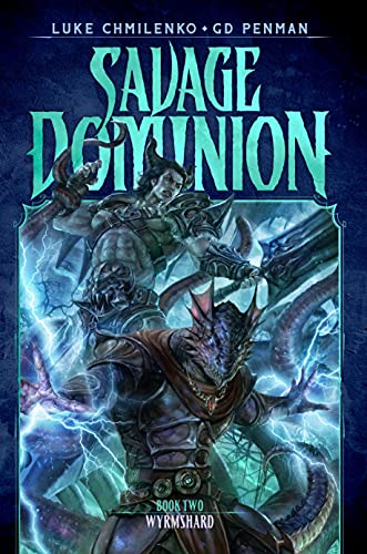 Amazon.com: Wyrmshard: A LitRPG Adventure (Savage Dominion Book 2) eBook : Chmilenko, Luke ...