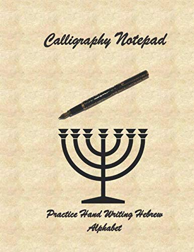CALLIGRAPHY NOTPAD PRACTICE HAND WRITING HEBREW ALPHABET: Calligraphy ...