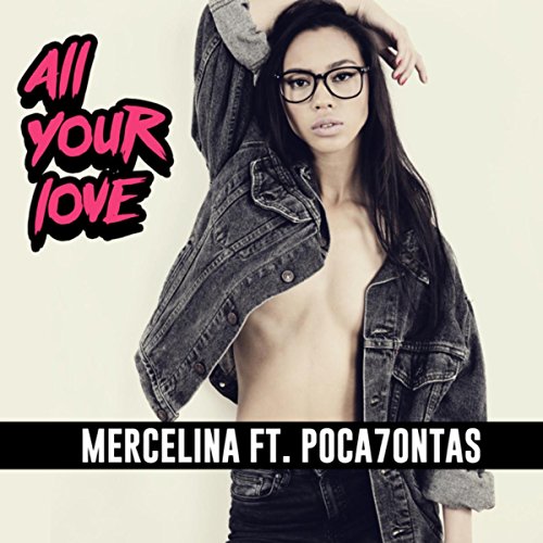Play All Your Love by Mercelina feat. Poca7ontas on Amazon Music