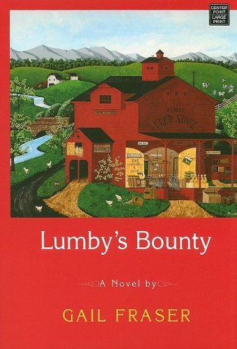 Lumby's Bounty (Center Point Premier Fiction (Large Print)) by Fraser ...