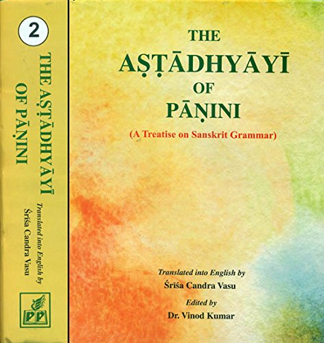 The Astadhyayi of Panini - A Treatise on Sanskrit Grammar (Set of Two ...
