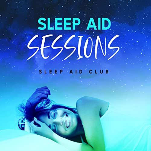 Amazon MusicでSleep Aid ClubのSleep Aid Sessionsを再生する