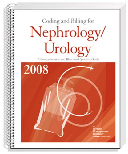 Coding and Billing for Urology/Nephrology, 2008 Edition: The Medical ...