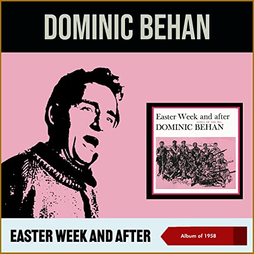 Easter Week & After (Album of 1958) by Dominic Behan on Amazon Music ...