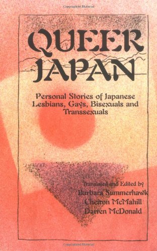 Queer Japan: Personal Stories of Japanese Lesbians, Gays, Transsexuals ...