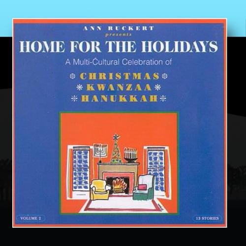 Ann Ruckert - Home For The Holidays--A Multi-Cultural Celebration of ...