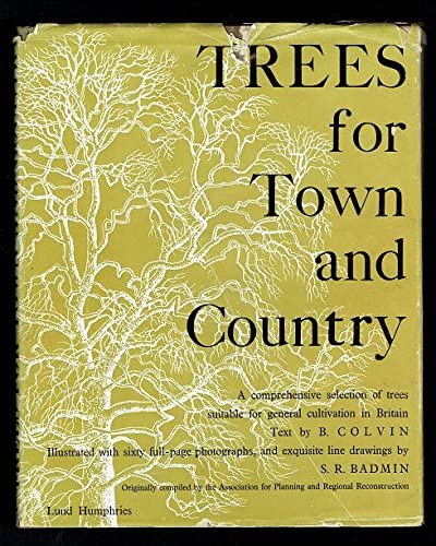 Trees for town and country: A selection of sixty trees suitable for ...