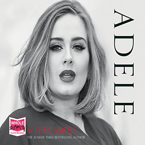 Adele (Hörbuch-Download): Sean Smith, Katie Scarfe, W. F. Howes Ltd: Amazon.de: Bücher