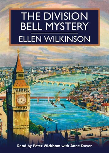 The Division Bell Mystery: Wilkinson, Ellen, Wickham with anne dover ...