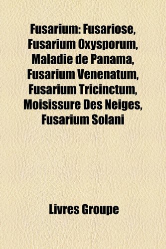 Fusarium: Fusariose, Fusarium Oxysporum, Maladie de Panama, Fusarium ...