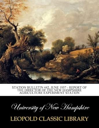 Station bulletin 442, June 1957 - Report of the Director of the New ...