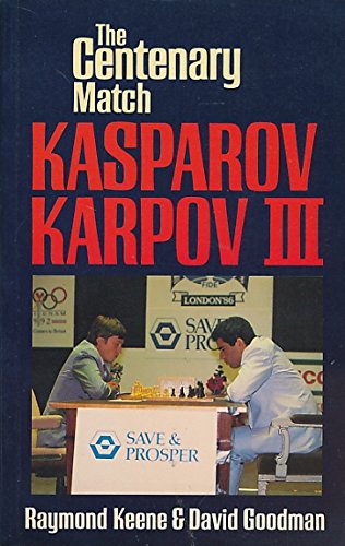The Centenary Match Kasparov-Karpov III (Batsford Chess S.): Amazon.co ...