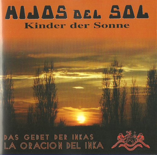 Hijos del Sol, Kinder der Sonne - Inca Prayers - Amazon.com Music