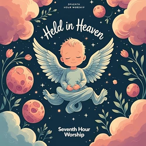 Play Held In Heaven by Seventh Hour Worship on Amazon Music Unlimited