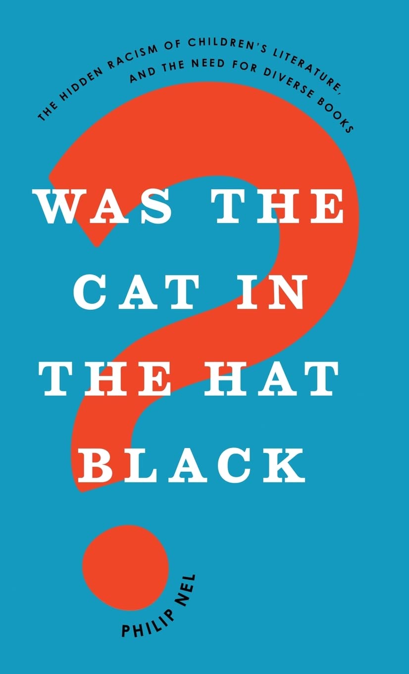 Amazon.com: Was the Cat in the Hat Black?: The Hidden Racism of ...