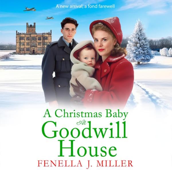 A Christmas Baby at Goodwill House (Audio Download): Fenella J. Miller, Julia Franklin, Boldwood ...