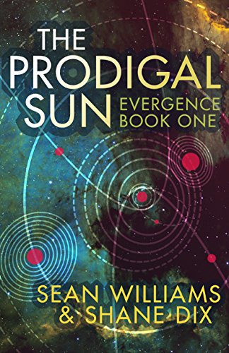 Amazon.com: The Prodigal Sun (Evergence) eBook : Williams, Sean, Dix ...