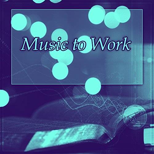 Play Music to Work – Classical Sounds for Concentration, Effective ...