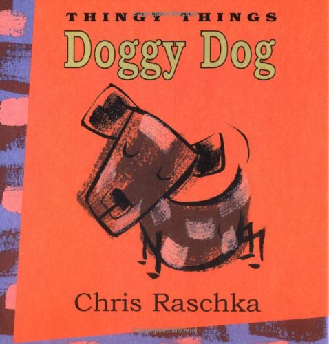 Doggy Dog Picture Book (Thingy Things): Raschka, Chris: 9780786806423 ...