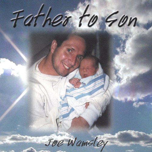 Play Father To Son by Joe Wamsley on Amazon Music