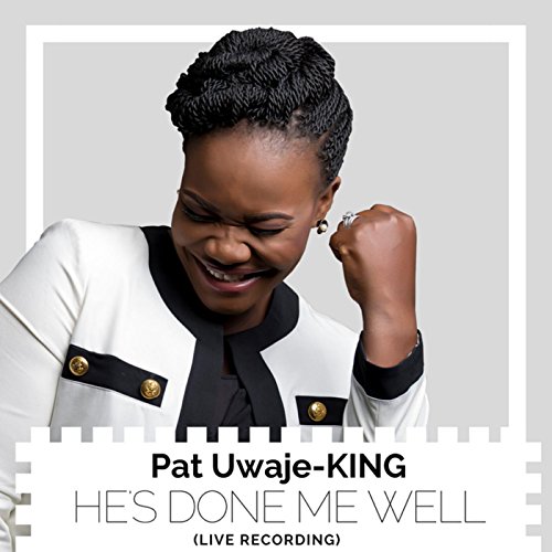 Play He's Done Me Well (Live Recording) by Pat Uwaje-King on Amazon Music