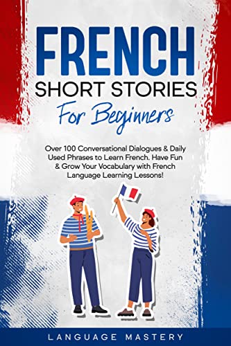 Amazon | French Short Stories for Beginners: Over 100 Conversational ...
