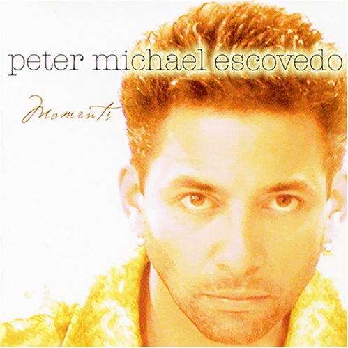 Escovedo, Peter Michael - Moments - Amazon.com Music