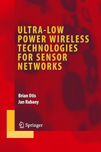 Ultra-Low Power Wireless Technologies for Sensor Networks (Integrated ...