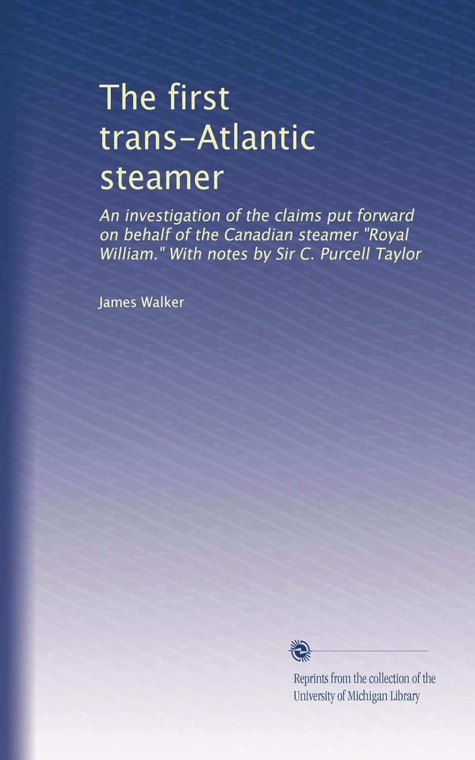 Amazon.com: The first trans-Atlantic steamer: An investigation of the ...
