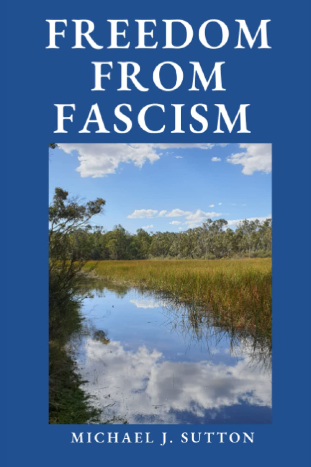Freedom from Fascism: A Christian Response to Mass Formation Psychosis ...