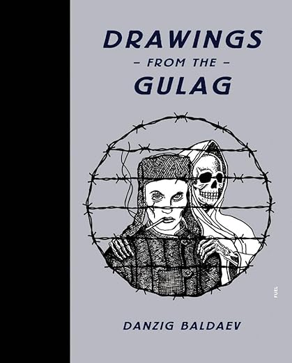 Drawings from the Gulag: (reprint under consideration) : Murray, Damon ...