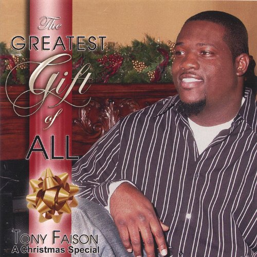 Play Greatest Gift Of All by Tony Faison on Amazon Music