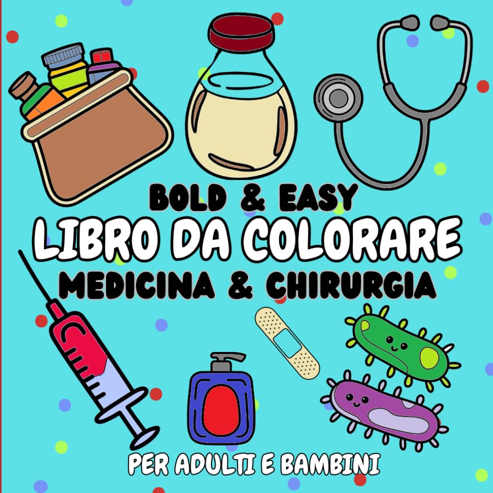 Libro da colorare - Bold and Easy - Medicina e Chirurgia: 40 Disegni da ...