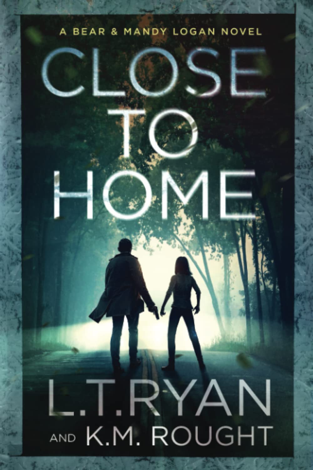 Amazon.com: Close to Home: A Bear and Mandy Logan Mystery (Bear & Mandy Logan): 9781685330392 ...