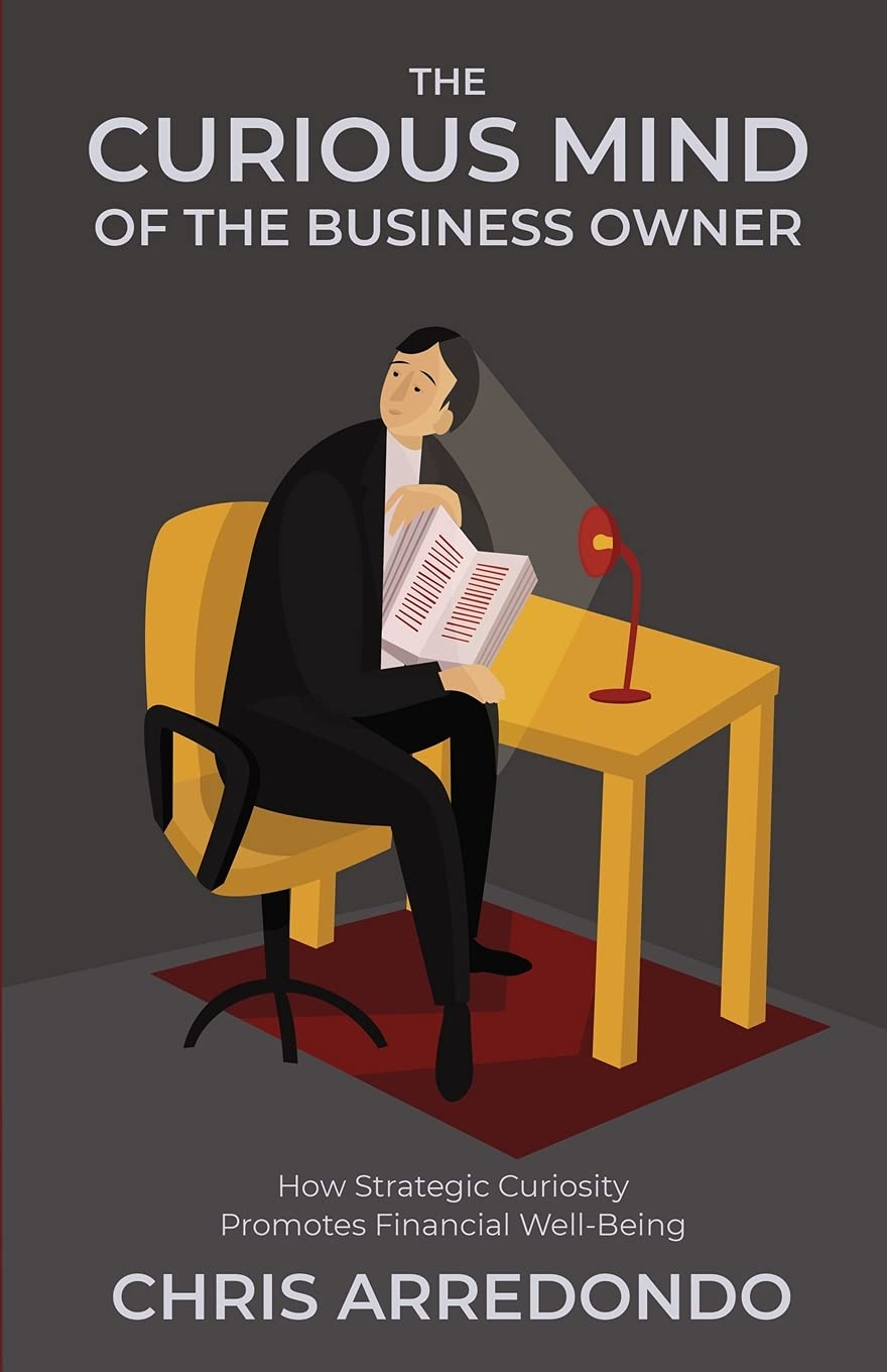 The Curious Mind of the Business Owner: How Strategic Curiosity ...