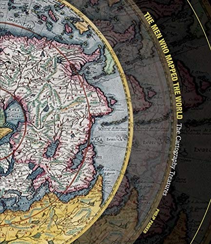 Amazon.com: The Men Who Mapped the World: The Treasures of Cartography ...