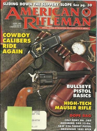 American Rifleman Magazine June 1997 Cowboy Calibers Ride Again, High ...