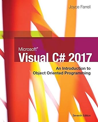 Microsoft Visual C#: An Introduction to Object-Oriented Programming (MindTap Course List ...