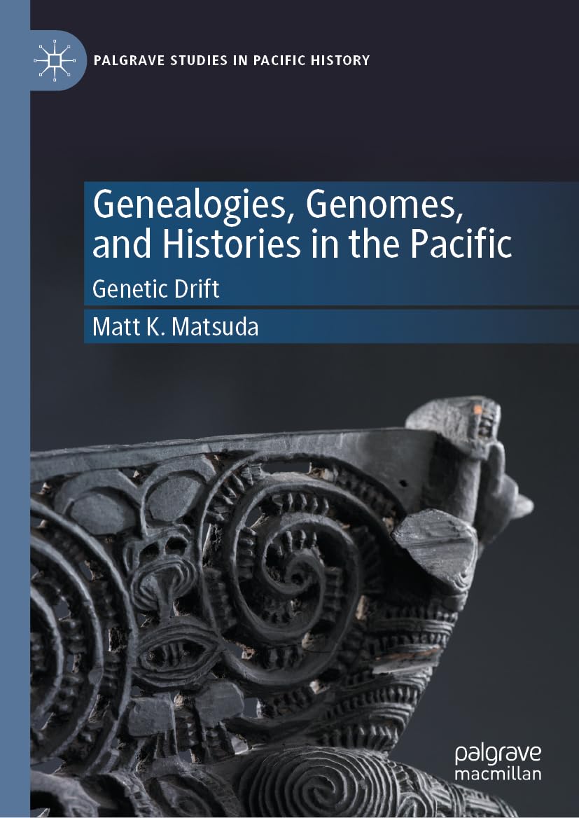 Genealogies, Genomes, and Histories in the Pacific: Genetic Drift ...