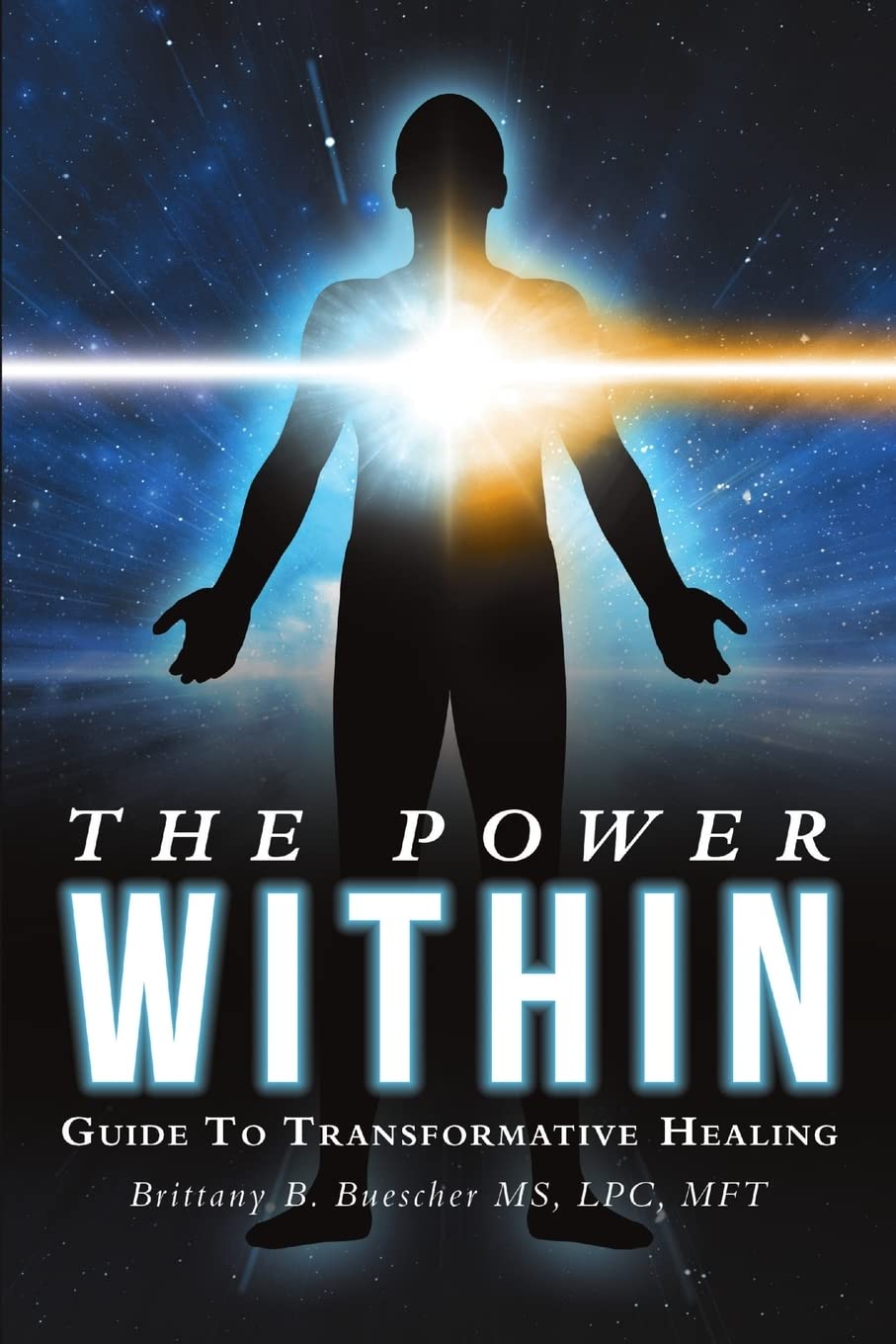 The Power Within: Guide To Transformative Healing: Buescher, Brittany B ...