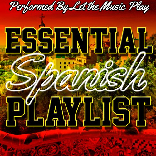 Amazon Music - Let The Music PlayのEssential Spanish Playlist - Amazon.co.jp